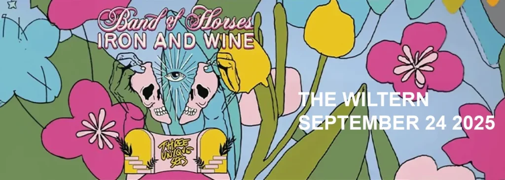 Band of Horses & Iron and Wine Tickets | 24 September 2025 | The Wiltern